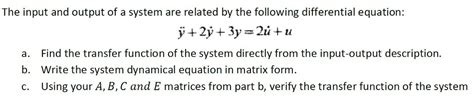Solved The Input And Output Of A System Are Related By The Chegg Com