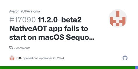 1120 Beta2 Nativeaot App Fails To Start On Macos Sequoia Net 90 Rc1 · Issue 17090