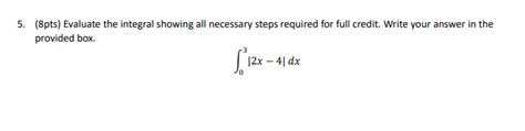solved evaluate the integral showing all necessary steps