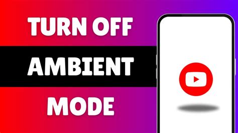 How To Turn Off Ambient Mode On YouTube YouTube