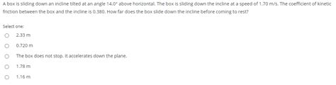 Solved A Box Is Sliding Down An Incline Tilted At An Angle