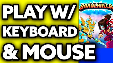 How To Play Brawlhalla On Keyboard And Mouse Xbox Youtube