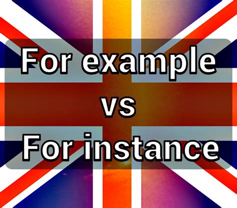 For Example Vs For Instance English With Joshua