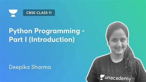 Cbse Class 11 Python Programming Part I Introduction By Unacademy