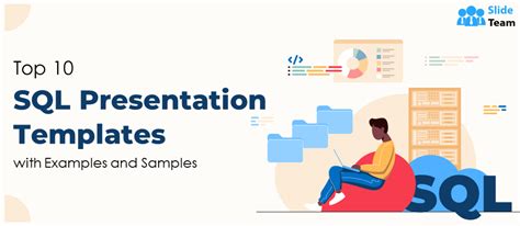 Top 10 Sql Presentation Templates With Examples And Samples Top 10 Sql Presentation Templates With Examples And Samples