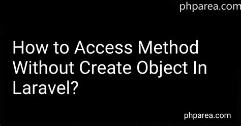 How To Access Method Without Create Object In Laravel In 2024
