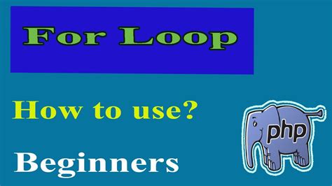 Php For Loop Part 20 How To Use For Loop In Php For Loop Iteration