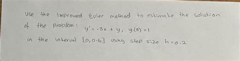 solved use the improved euler method to estimate the