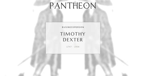 Timothy Dexter Biography Pantheon