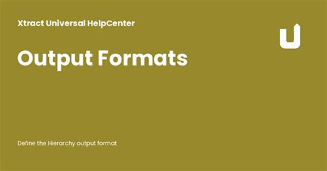 Output Formats Xtract Universal Helpcenter