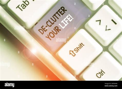 Text Sign Showing De Clutter Your Life Business Photo Text Remove