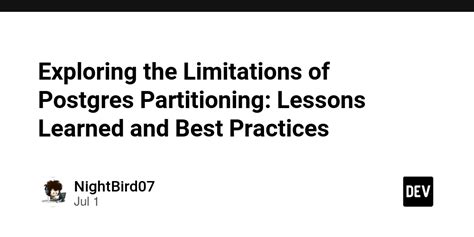 Exploring The Limitations Of Postgres Partitioning Lessons Learned And