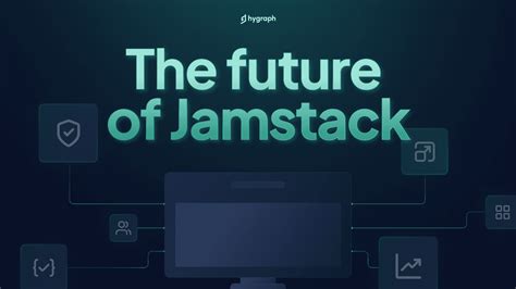 What Does The Future Hold For Jamstack Hygraph