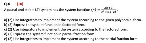 Solved Q A Causal And Stable LTI System Has The System Chegg