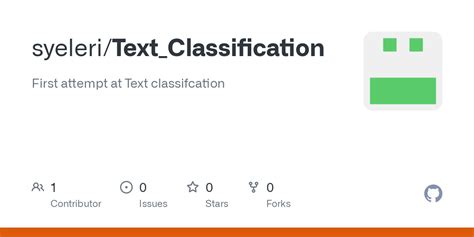 Github Syeleritextclassification First Attempt At Text Classifcation Github Syeleritextclassification First Attempt At Text Classifcation