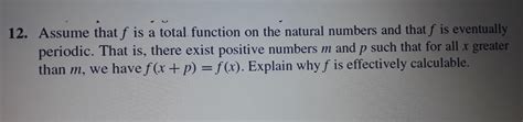 Solved 12 Assume That F Is A Total Function On The Natural