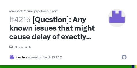 Question Any Known Issues That Might Cause Delay Of Exactly 100 S