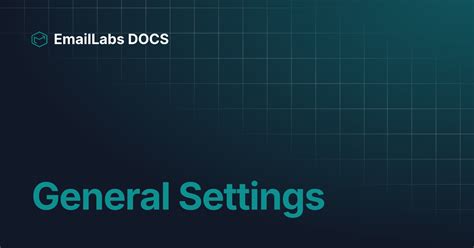 General Settings Emaillabs Docs