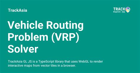 Vehicle Routing Problem Vrp Solver Trackasia