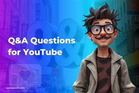 600 Qanda Questions For Youtube To Boost Engagement Nameswolf