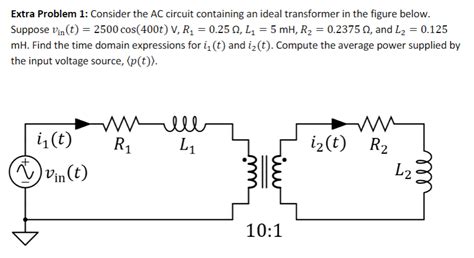 Solved Extra Problem Consider The AC Circuit Containing Chegg Com