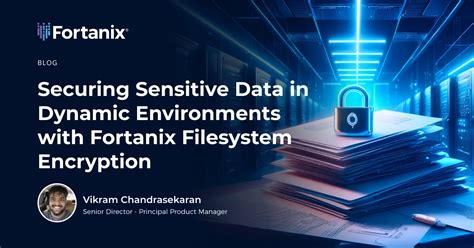 Securing Sensitive Data In Dynamic Environments Fortanix