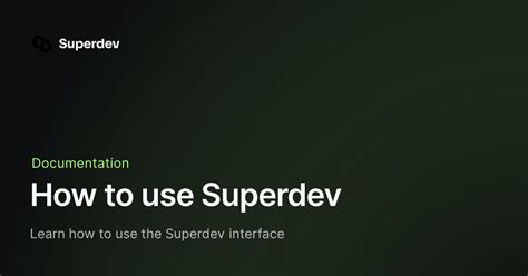How To Use Superdev Superdev