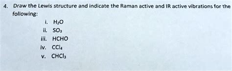 Solved Draw The Lewis Structure And Indicate The Raman Active And Ir