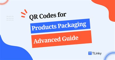 QR Codes For Products Packaging Advantages And Implementation In TLinky