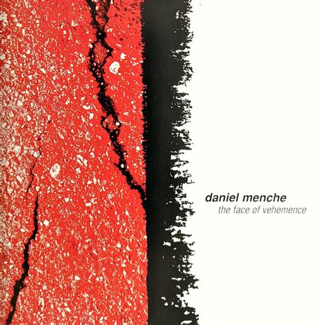 Daniel Menche The Face Of Vehemence Reviews Album Of The Year