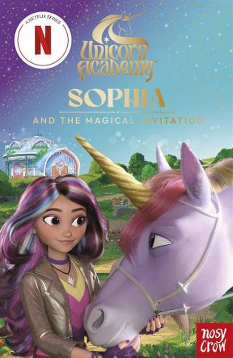 Unicorn Academy Sophia And The Magical Invitation By Nosy Crow Ltd