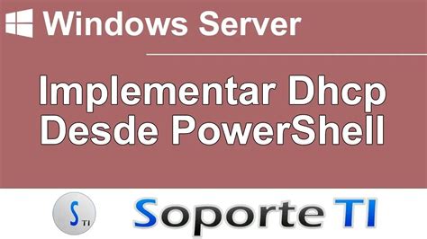 Implementar Dhcp Desde Powershell Windows Server