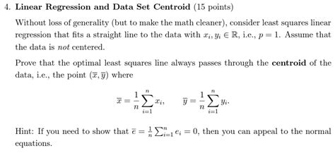 Solved Linear Regression and Data Set Centroid (15 points) | Chegg.com