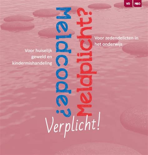Meldcode Meldplicht Verplicht School And Veiligheid
