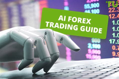 Ai Forex Trading Guide How To Use Ai To Trade Forex