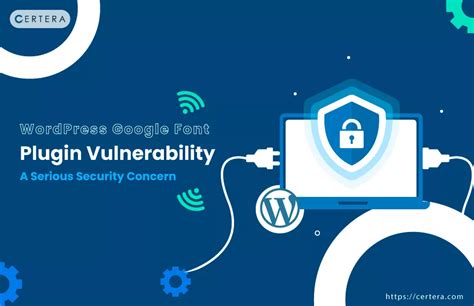 WordPress Google Fonts Plugin Exploit Impacts 300 000 Sites
