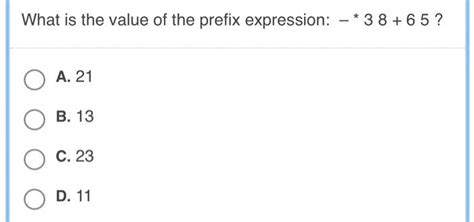 Solved What Is The Value Of The Prefix Expression 3 8 Chegg Com
