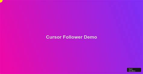 React Cursor Follow Examples Codesandbox React Cursor Follow Examples Codesandbox
