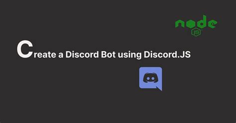 create a discord bot using discord js node js
