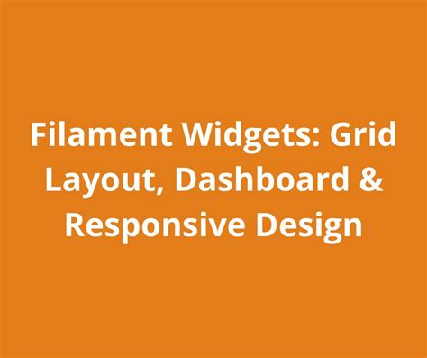 Filament Widgets Grid Layout Dashboard And Responsive Design Filament Laravel News