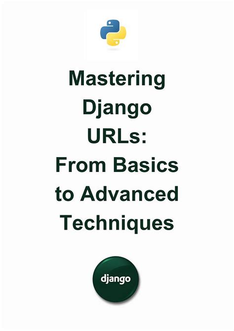 Ewho Ruth On Linkedin Mastering Django Urls From Basics To Advanced