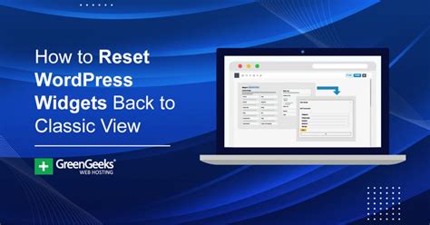 How To Reset Wordpress Widgets Back To Classic View