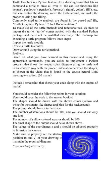 Solved Turtle Graphics Is A Python Feature Like A Drawing Chegg Com