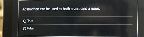 Solved Abstraction Can Be Used As Both A Verb And A