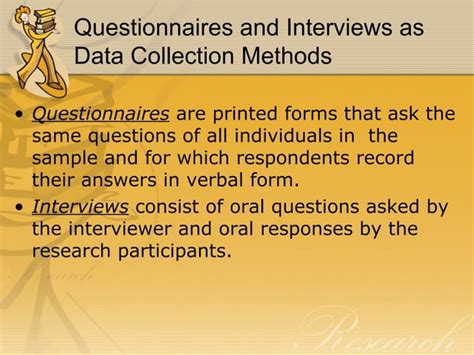 Collecting Research Data With Questionnaires And Interviews Ppt