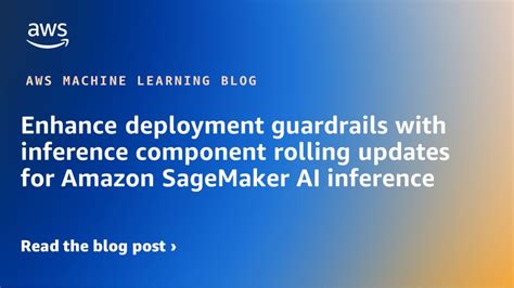 enhance deployment guardrails with inference component rolling updates