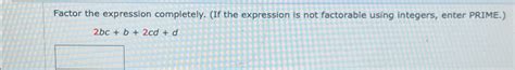 solved factor the expression completely if the expression