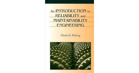 Introduction To Reliability And Maintainability Engineering By Charles