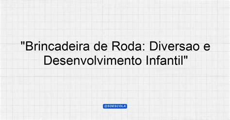 Brincadeira De Roda Divers O E Desenvolvimento Infantil