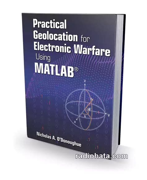 Practical Geolocation For Electronic Warfare Using Matlab Nicholas A